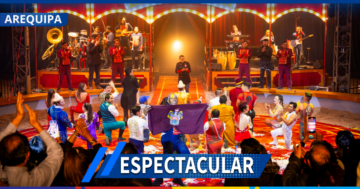 La Tarumba Arequipa: Comenzó la temporada de circos más esperada del ...